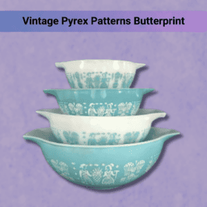 A Comprehensive Guide on the Most Valuable and Rare Vintage Pyrex
