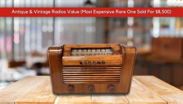 Antique & Vintage Radios Value