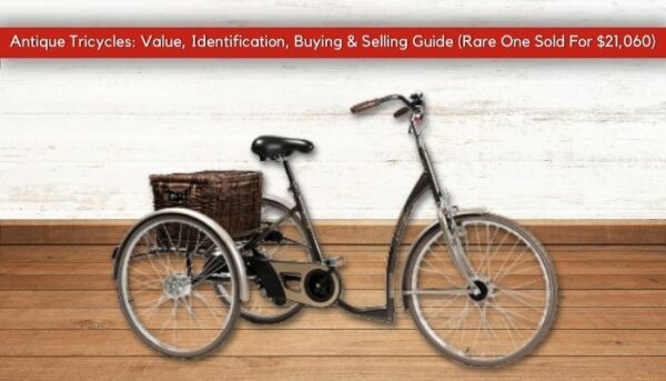Antique Tricycles: Value, Identification, Buying & Selling Guide | VIP ...