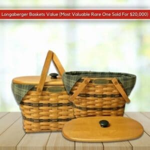 Longaberger Baskets Value: Guide to Collectibles (Rarest Sold for $20,000) - VIP Art Fair